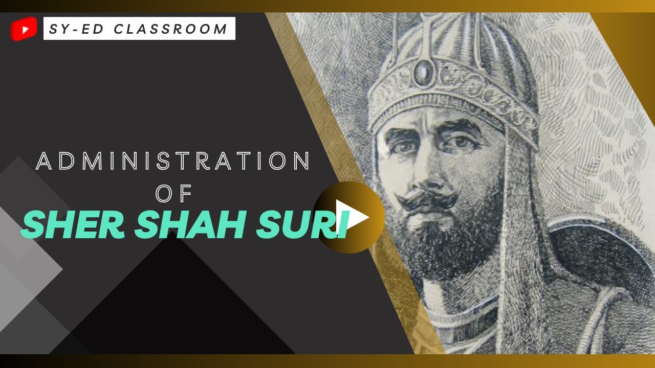 Administration of Sher Shah Suri | Medieval India | Sy-Ed Classroom # ...