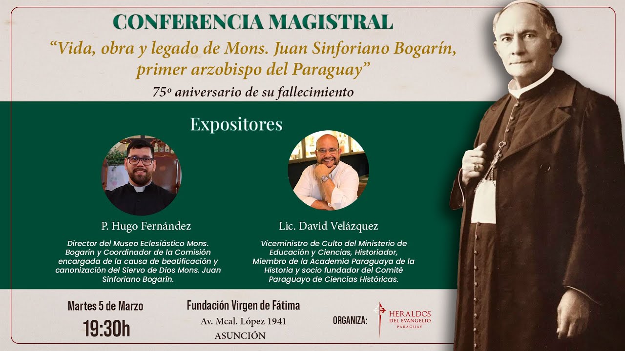 Vida, obra y legado de Mons. Juan Sinforiano Bogarín | 5 marzo del 2024 ...