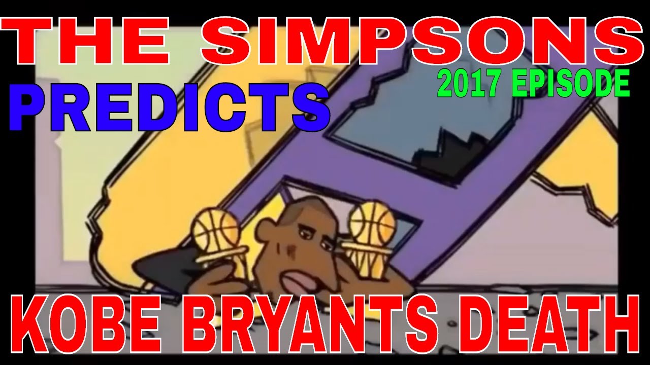 KOBE BRYANTS DEATH PREDICTS IN "THE SIMPSONS" EPISODE IN 2017 - YouTube