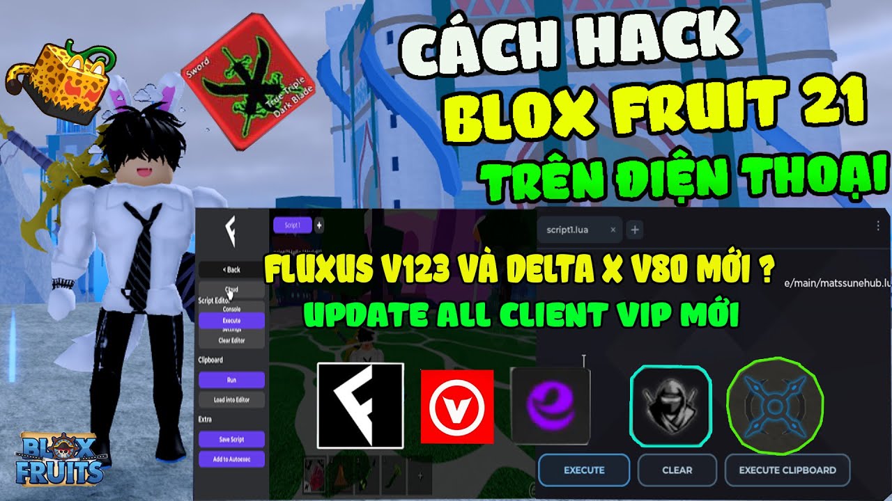 Cách Hack Blox Fruits 21 Trên Điện Thoại Update Fluxus V123 Và Delta X ...