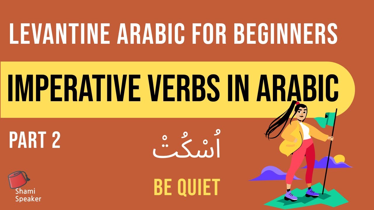 Enhance Your Arabic With Imperative Verbs Part 2 | Levantine Arabic for ...