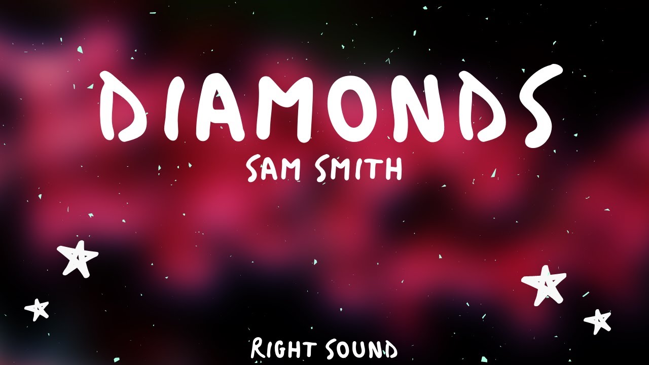 Sam Smith - Diamonds (Lyrics) - YouTube