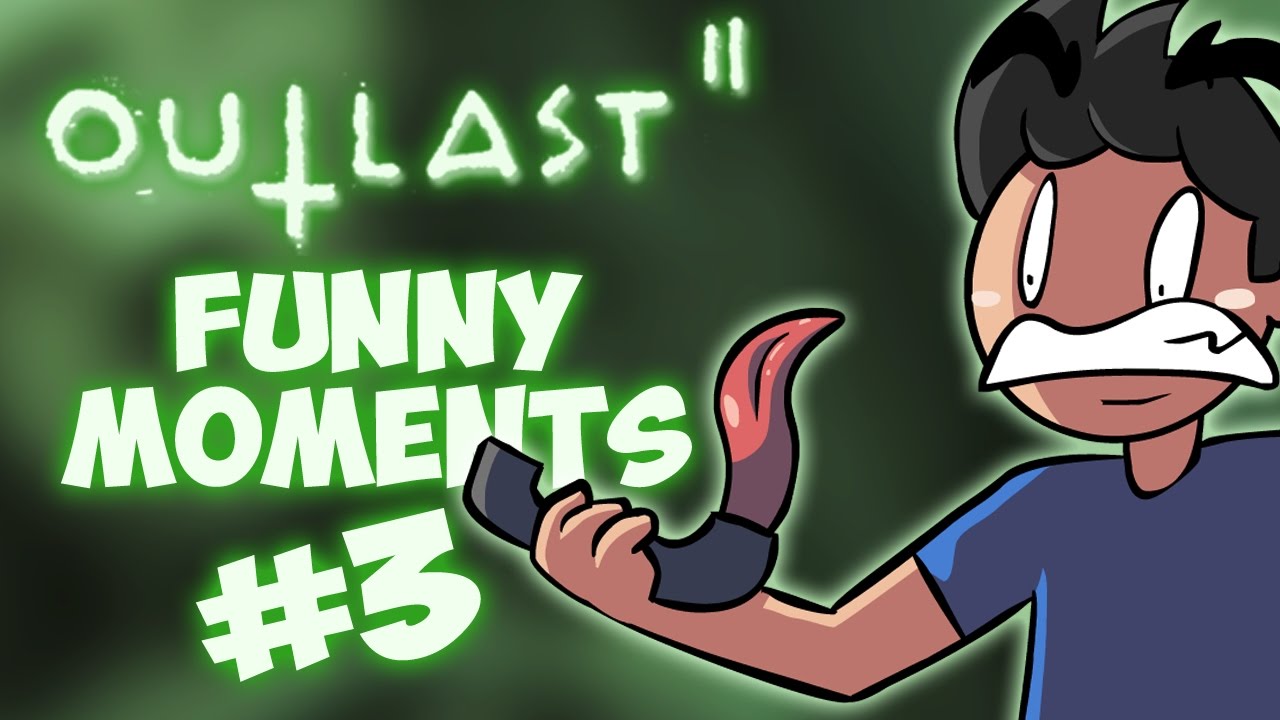 OUTLAST 2 FUNNY MOMENTS #3 - YouTube