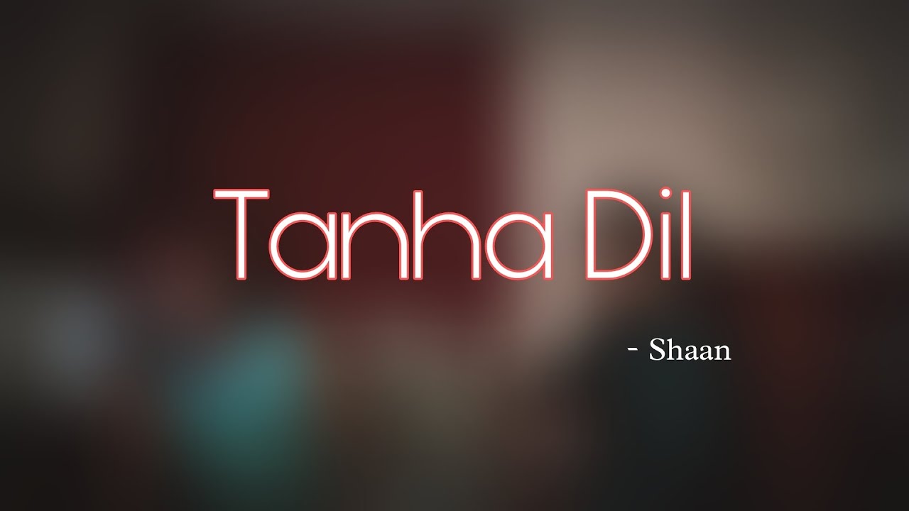 Tanha Dil (Acoustic Cover) ft. @AnjumPB || @SingerShaan - YouTube