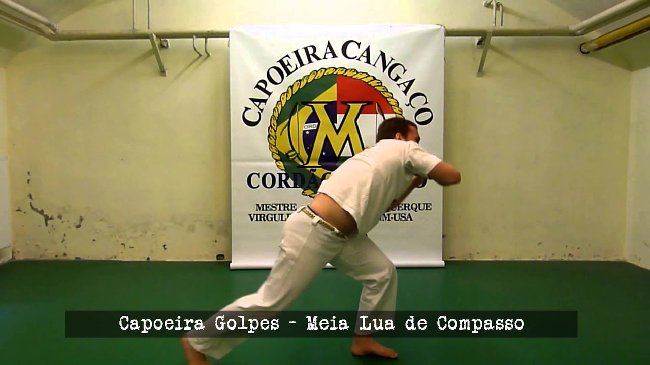 Capoeira Golpes - Meia Lua de Compasso - YouTube