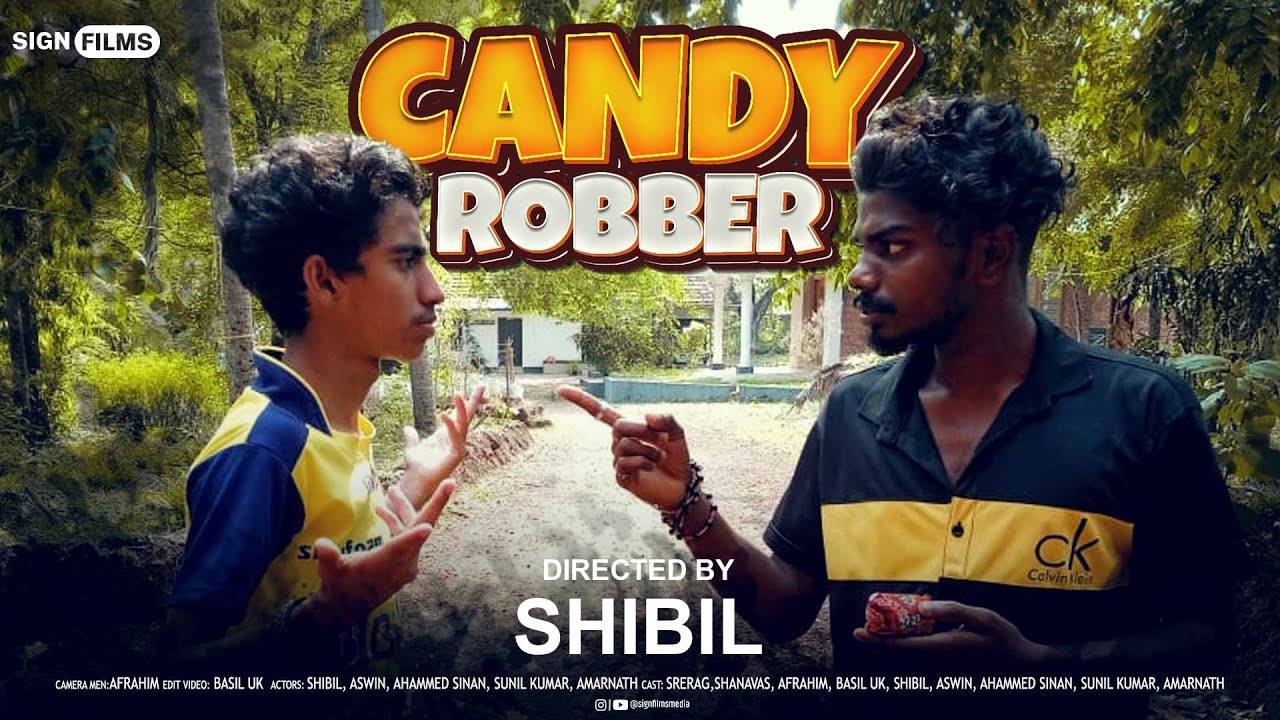Candy Robber | Short film | Comedy |Directed by Shibil | Sign Films ...