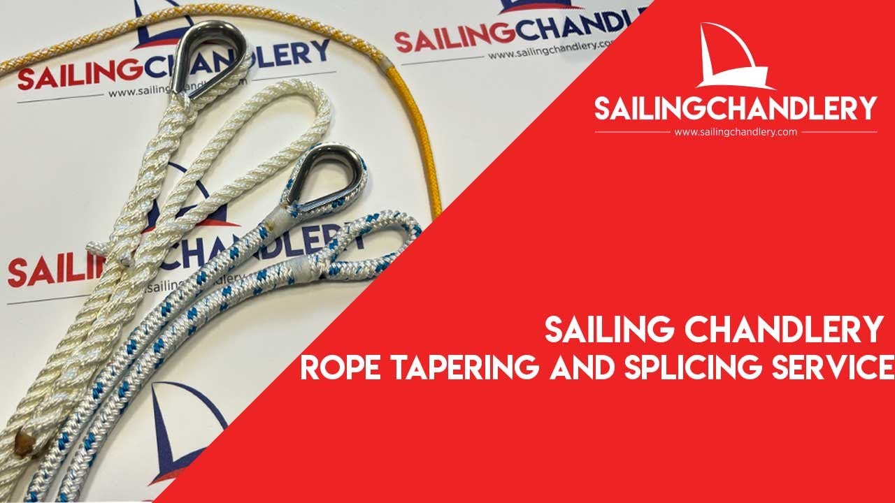 Sailing Chandlery Rope Tapering and Splicing Service - YouTube