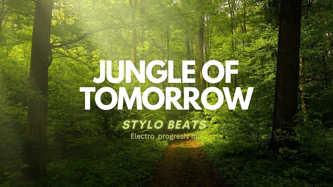 Stylo Beats - Jungle Of Tomorrow (Original mix) | Background Music ...