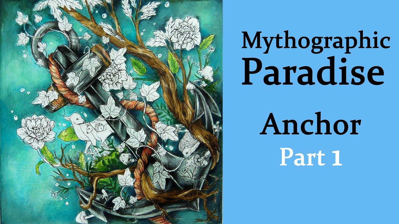 Anchor. Part 1 #Coloring in 'Mythographic: Paradise' #adultcoloring # ...
