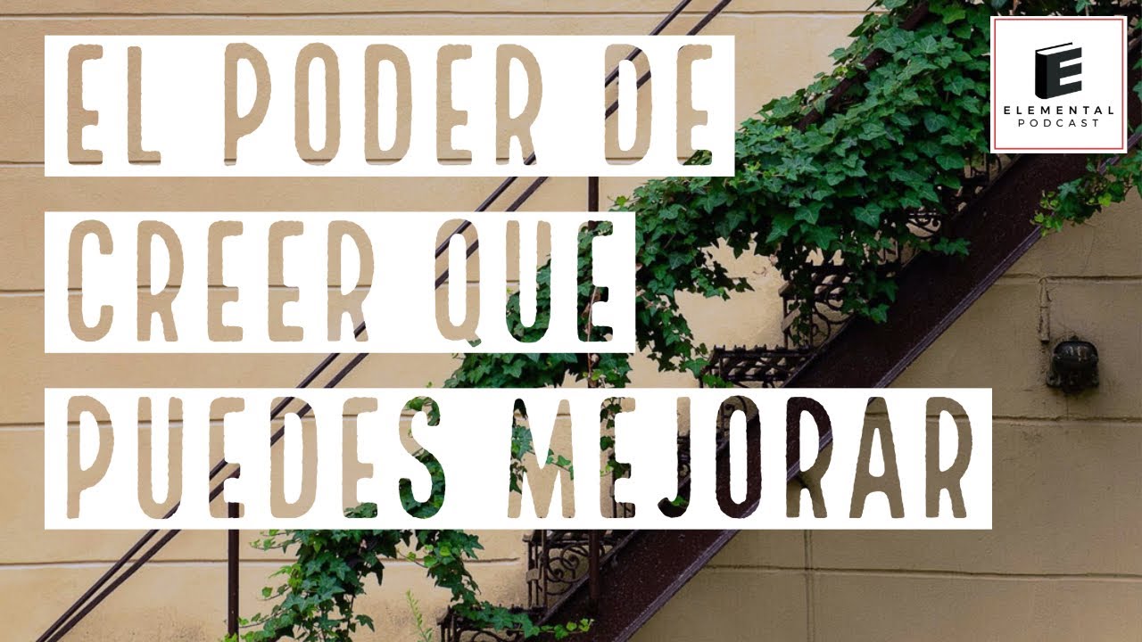 El poder de creer que puedes mejorar - Carol Dweck | Extra Ideas 6 ...