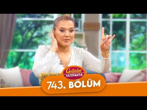 Gelinim Mutfakta 743.Bölüm - 25 Ağustos 2021