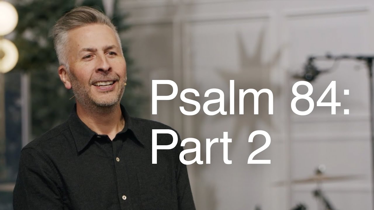Psalm 84: Part 2 - Ger Jones - YouTube