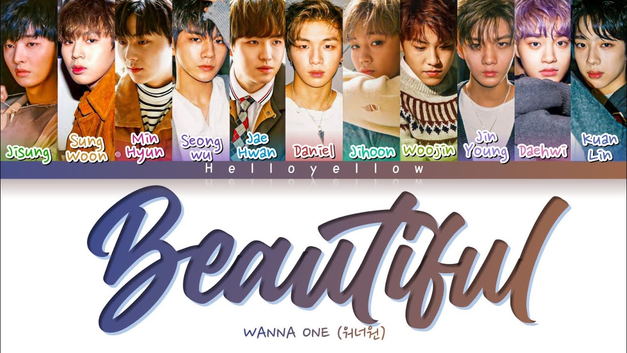 WANNA ONE - Beautiful Lyrics (워너원 - Beautiful 가사) [Color Coded Han/Rom ...