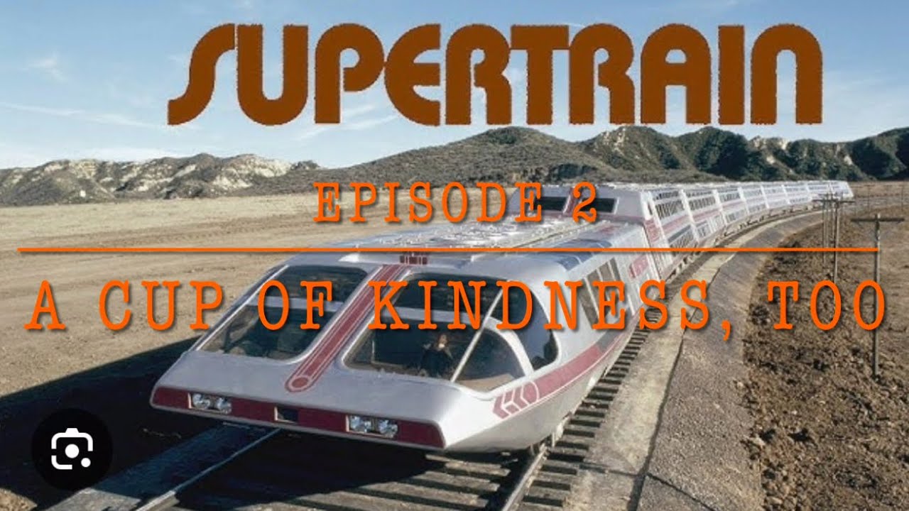 SUPERTRAIN - Episode 2 (rare) - A Cup of Kindness, Too featuring Dick Van Dyke #supertrain ...