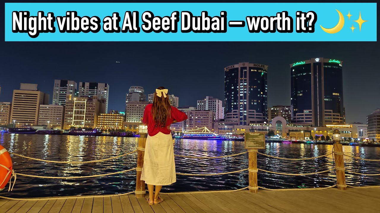 Dubai 🇦🇪New Al Seef [ 4K ] Night Walking Tour - YouTube