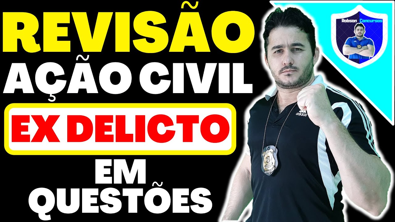 REVISÃO DA AÇÃO CIVIL E AÇÃO CIVIL EX DELICTO EM QUESTÕES ...