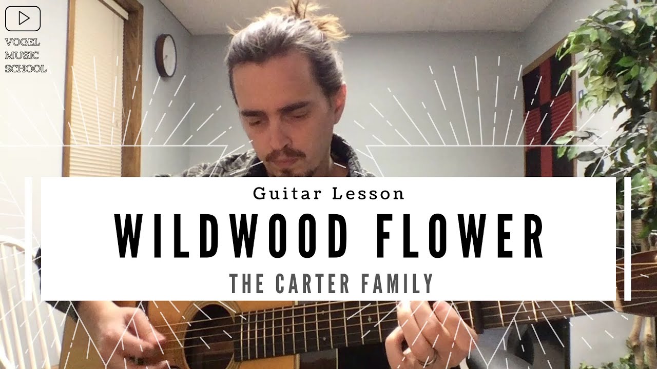 Wildwood Flower - The Carter Family ⎮ Guitar Lesson - YouTube