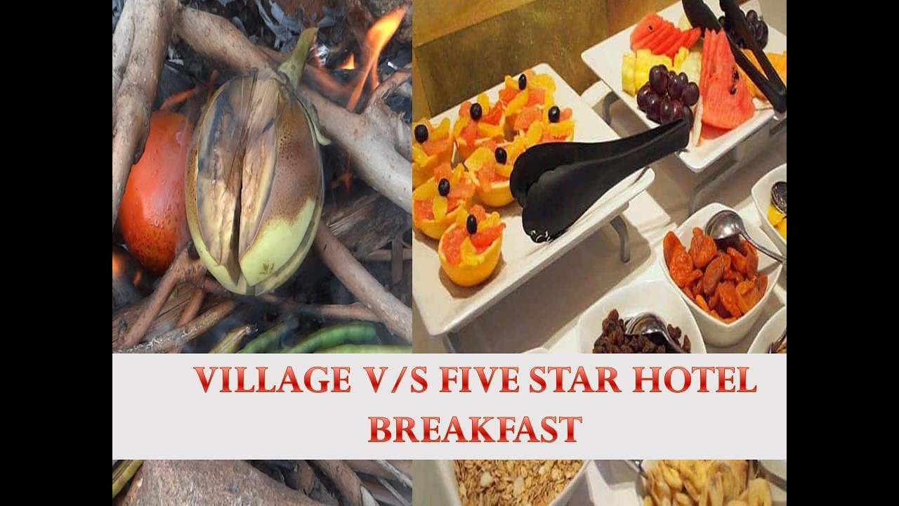 VILLAGE BREAKFAST VS FIVE STAR HOTEL BREAKFAST | VILLAGE FOOD AND HOTEL ...