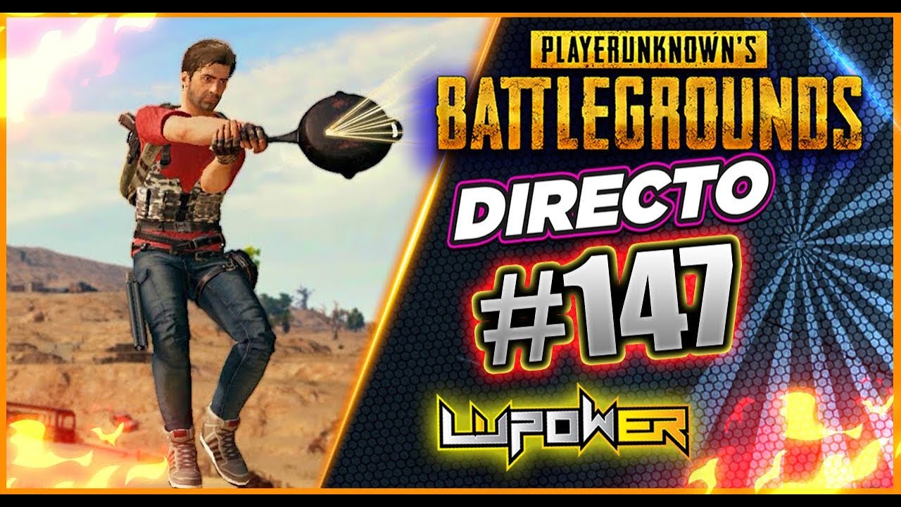 PLAYERUNKNOWN'S BATTLEGROUNDS | Directo de PUBG #147 - YouTube