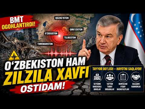 BMT OGOHLANTIRDI! O'ZBEKISTON VA MARKAZIY OSIYO ZILZILA XAVFI OSTIDAMI?