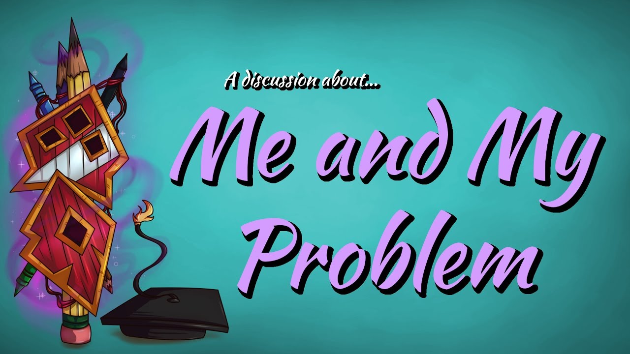 Me and My Problem - YouTube