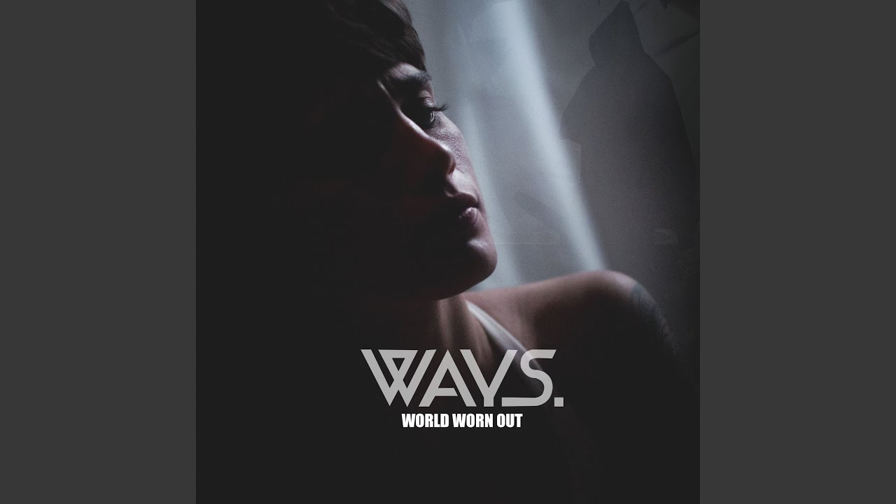 World Worn Out - YouTube