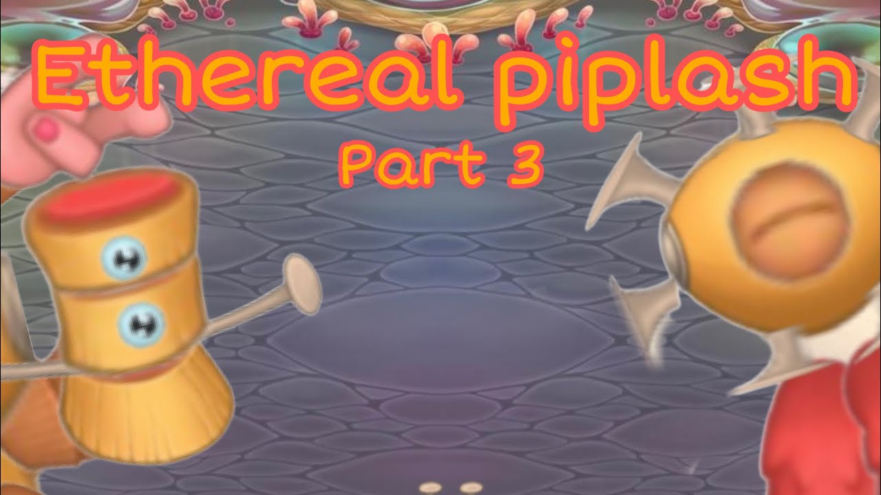Ethereal Piplash “pipshun” and “auglash” - part 3 - YouTube