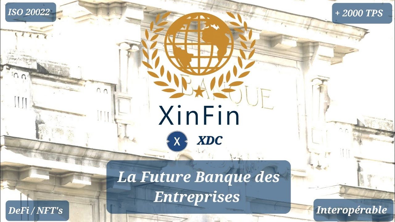 Xinfin Network "XDC" 🌐🏛 Blockchain Hybride pour la Finance et le ...