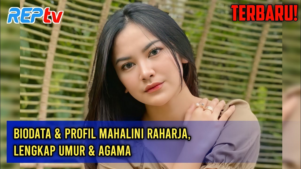 TERBARU! BIODATA & PROFIL MAHALINI RAHARJA, LENGKAP UMUR & AGAMA - YouTube