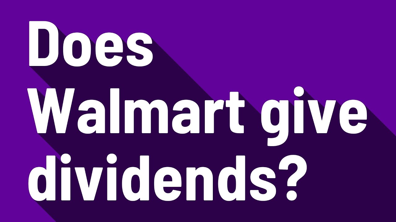 Does Walmart Give Dividends YouTube does-walmart-give-dividends-youtube