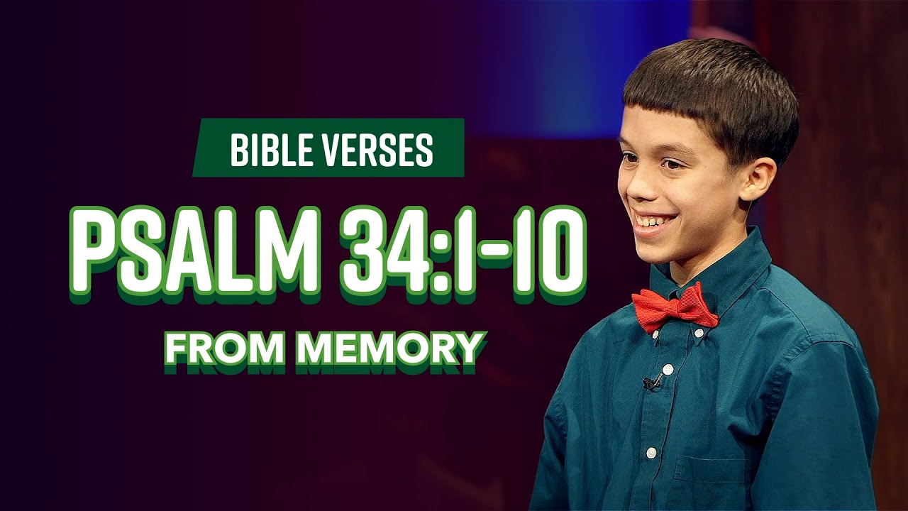 Bible Verses: Psalm 34:1-10 From Memory - YouTube