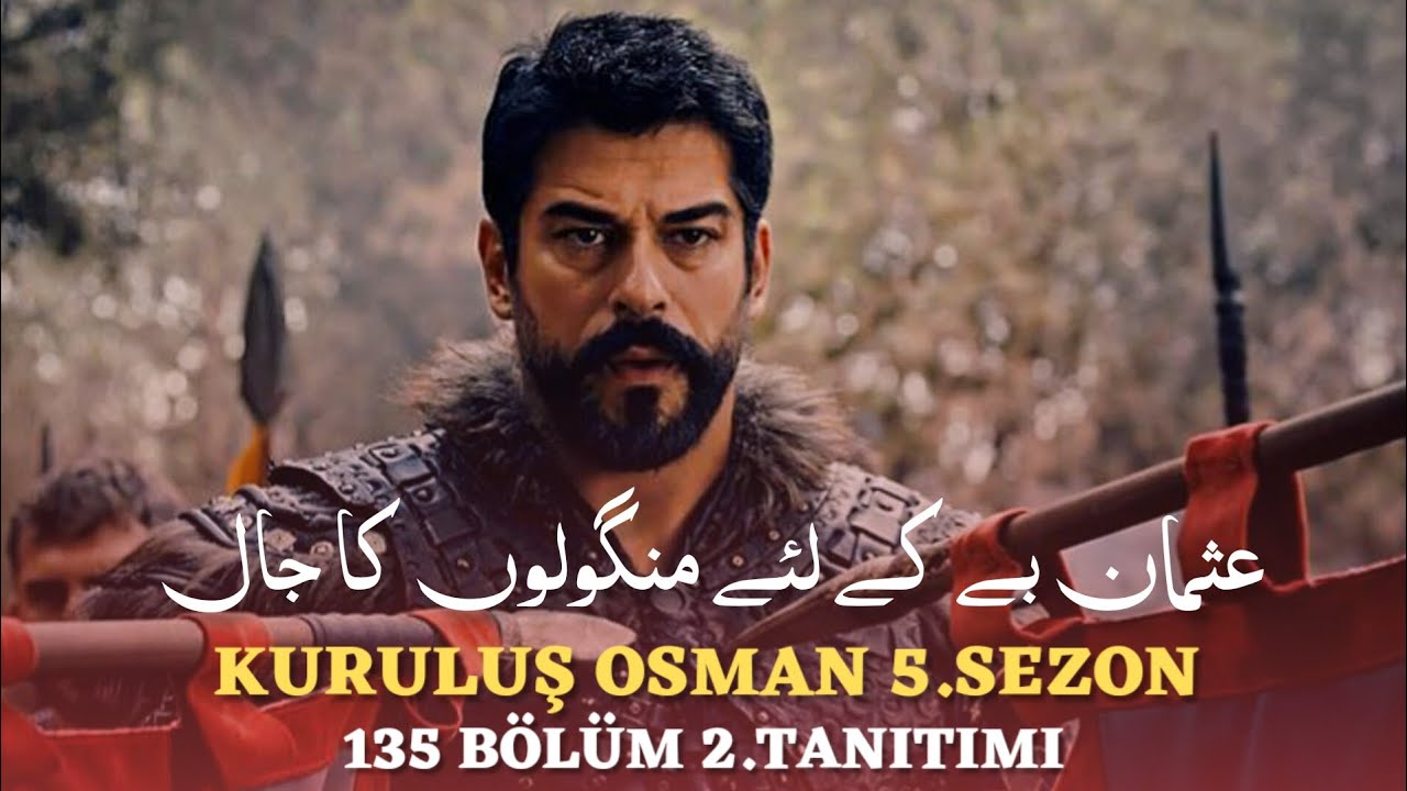 Kuruluş Osman 5.Sezon 135 Bölüm 2.Fragmanı || Kuruluş Osman Season 5 ...