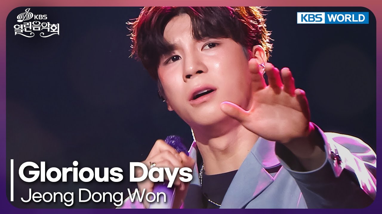 Jeong Dong Won - Glorious Days [Open Concert : EP.1523] | KBS KOREA 250511 - YouTube Music