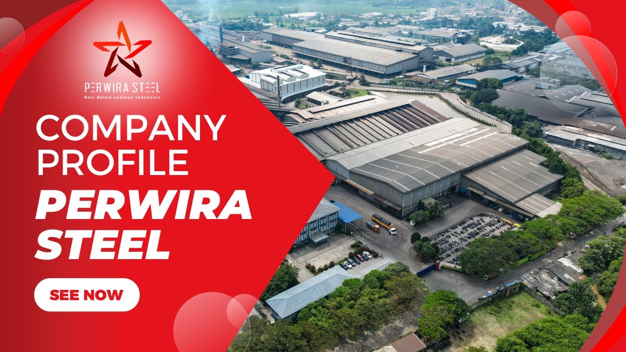 Video Company Profile Perwira Steel - Besi Beton Andalan Indonesia ...