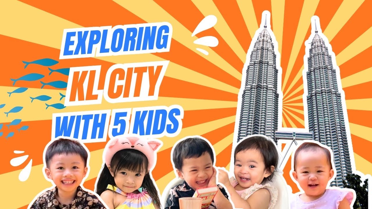 How We Survived KL with 5 Kids | Ep.1: The Silly Squad - A fun-filled ...