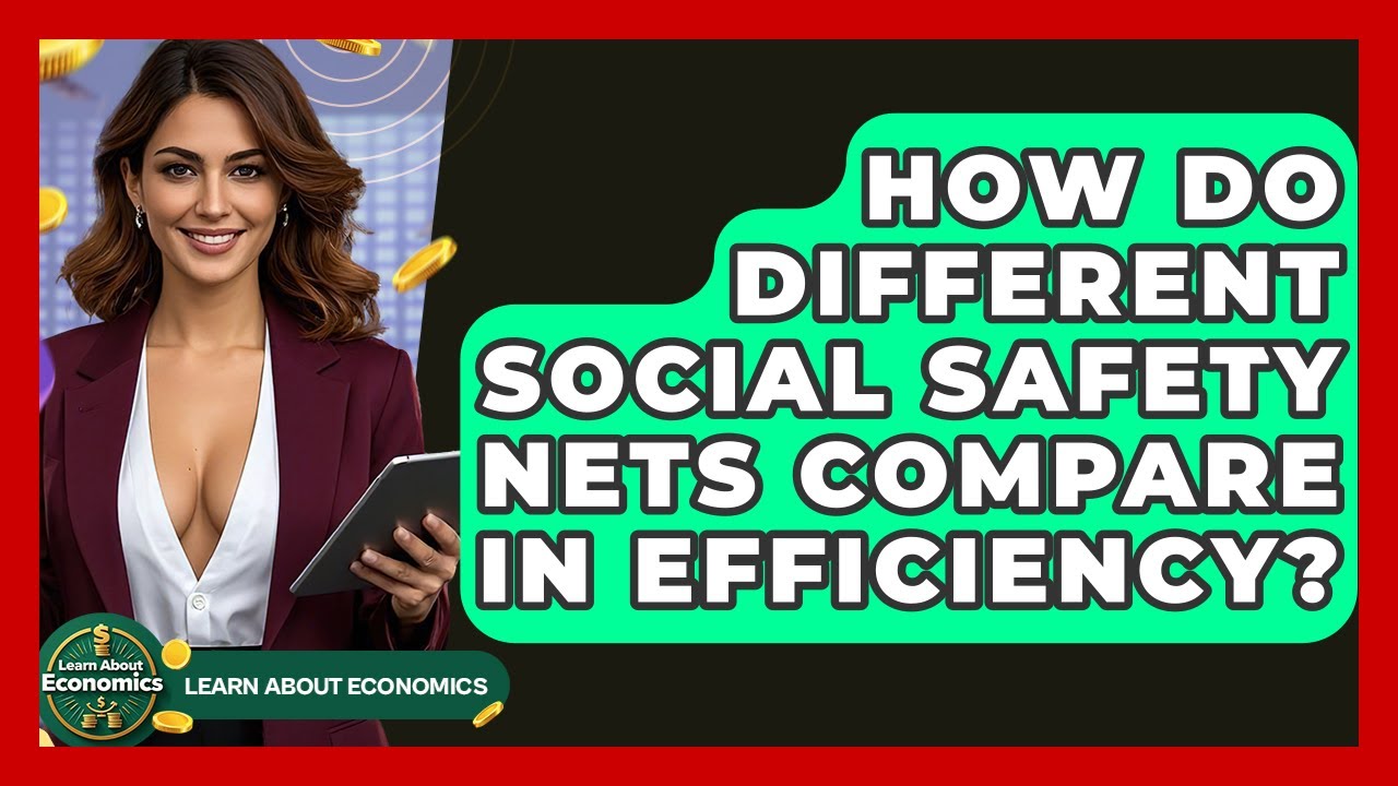 How Do Different Social Safety Nets Compare In Efficiency? - Learn ...