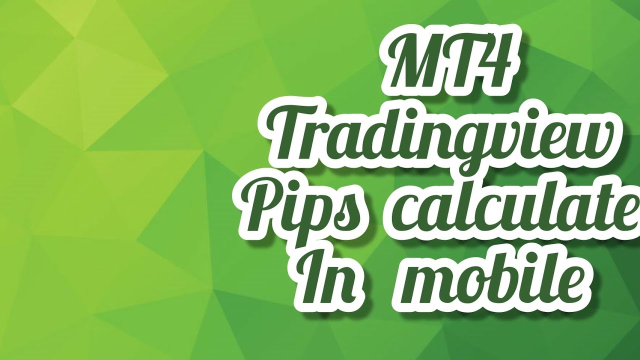How To Calculate Pips On Mobile In MT4 and Tradingview 2021 / Realway ...