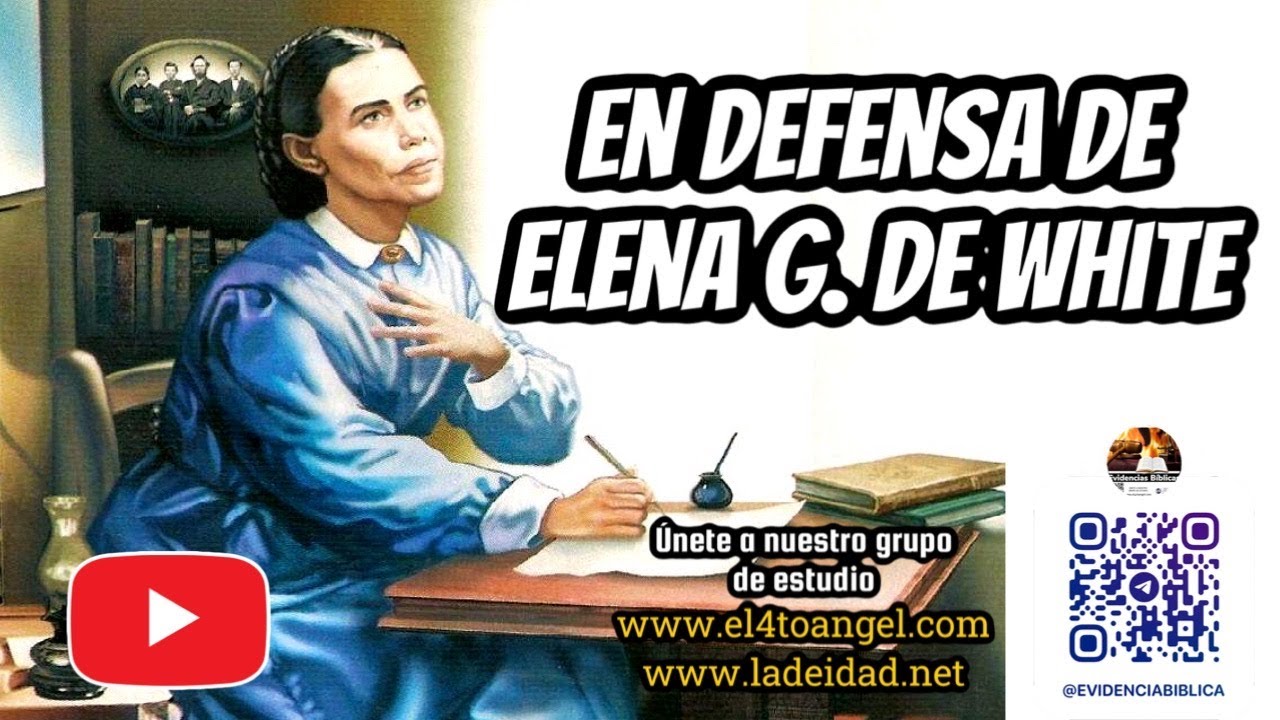 En defensa de Elena G. De White - YouTube