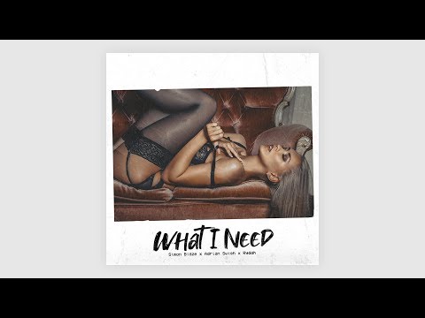 SIMON BLAZE - ► WHAT I NEED ◄ (FEAT. ADRIAN SWISH & RYDAH)