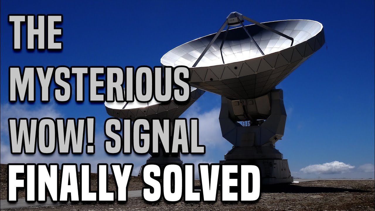 The Mystery of the "Wow!" Signal finally solved by researchers. - YouTube