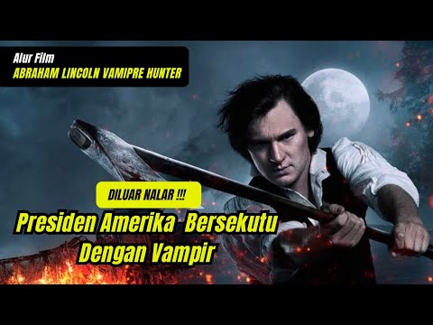 Presiden Amerika Bersekutu Dengan Vampir ‼️ | Alur film Abraham Lincoln Vampire Hunter