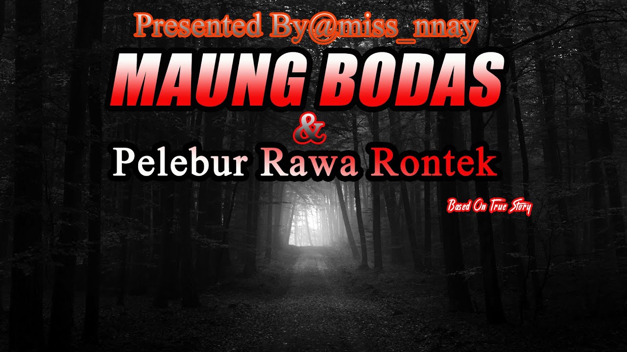 KISAH MISTERI - MAUNG BODAS PANJALU DAN PELEBUR RAWA RONTEK - STORY BY @MISS NNAY - YouTube