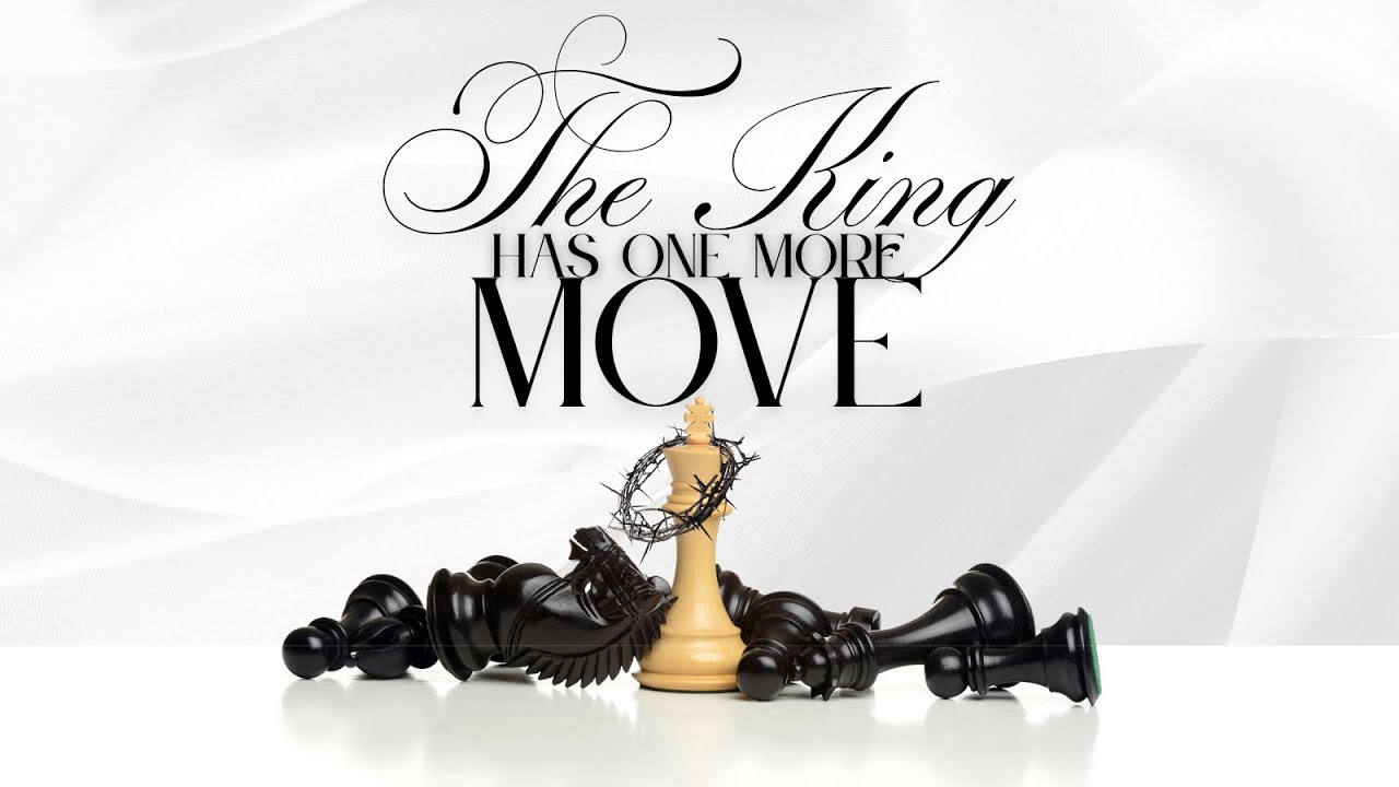 April 20th - DestinyYUMA - Easter Sunday: The King has One More Move ...