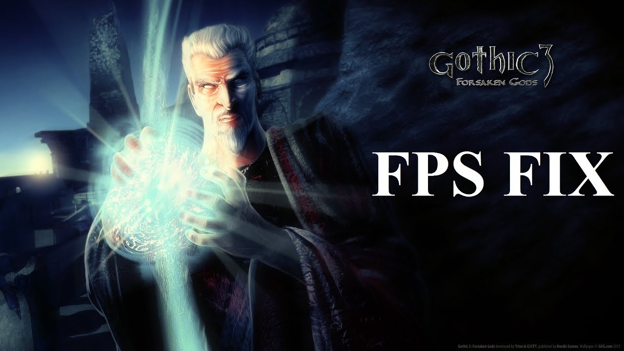 Gothic 3 - Low FPS or Not running FIX - YouTube