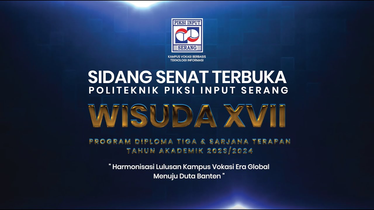 WISUDA XVII POLITEKNIK PIKSI INPUT SERANG - YouTube