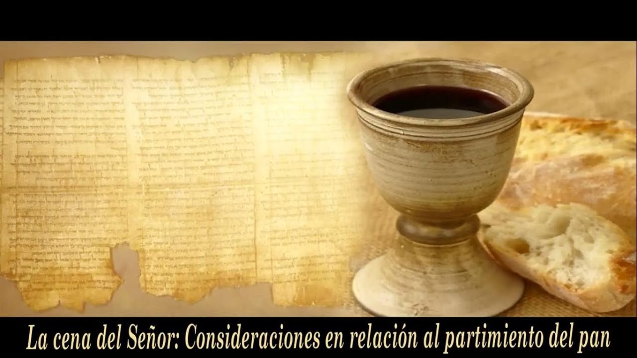 La cena del Señor: Consideraciones en relación al partimiento del pan ...