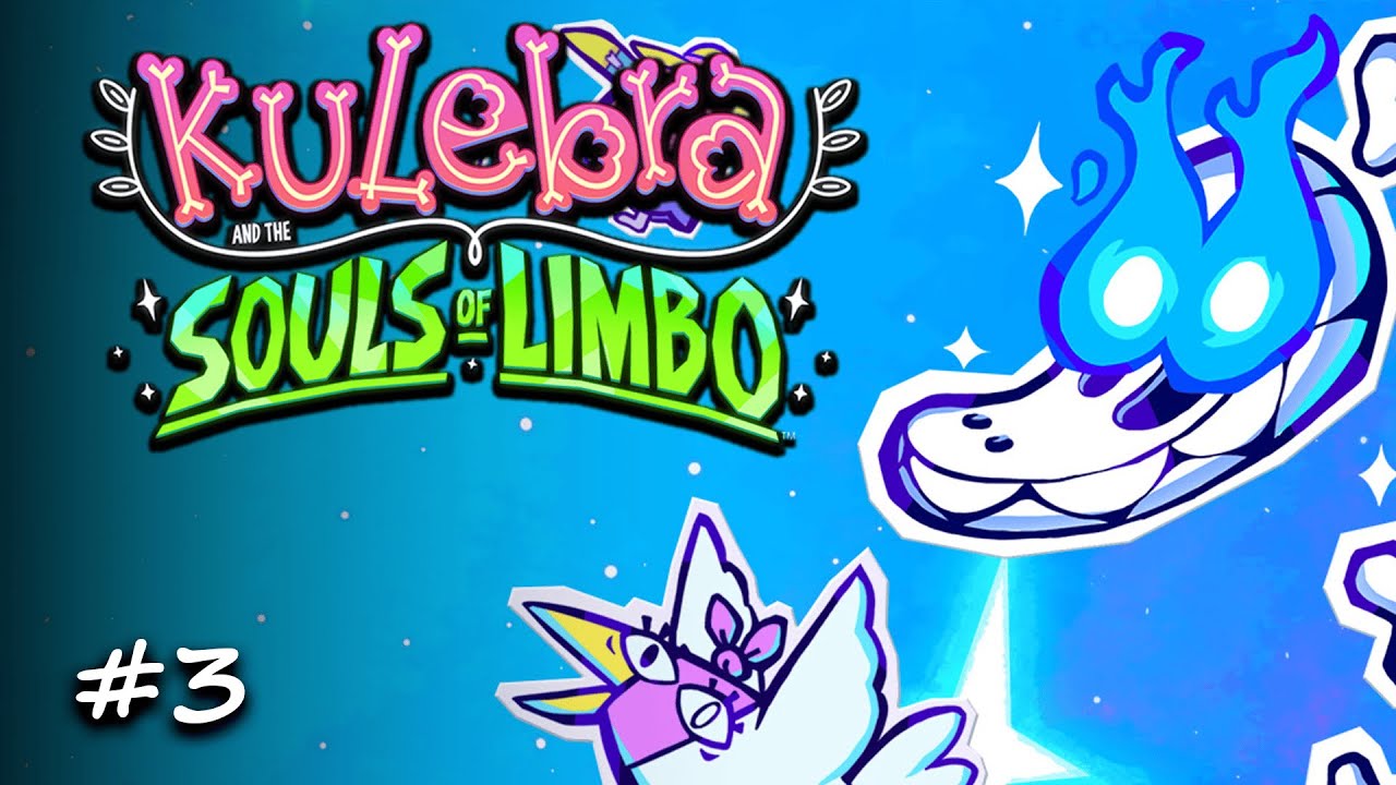 Kulebra and the Souls of Limbo | Walkthrough (No Commentary) | Part 3 ...