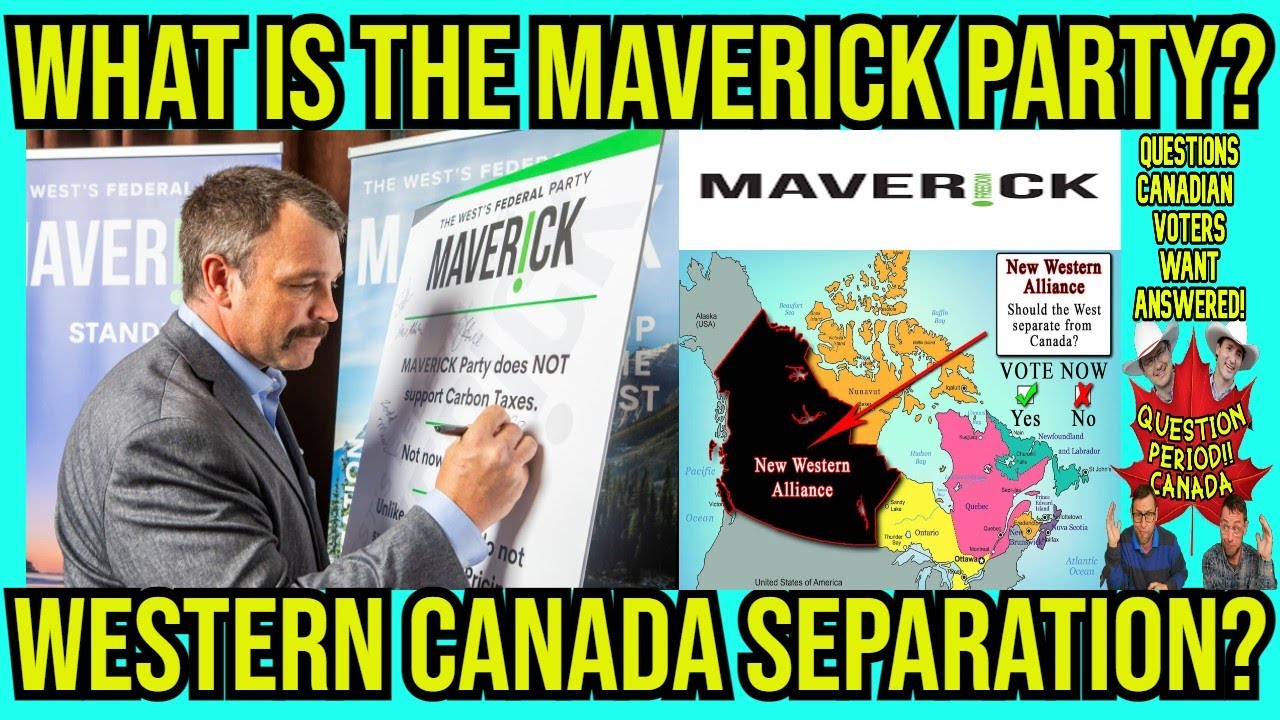 MAVERICK PARTY! what's that? INDEPENDENCE for WESTERN CANADA! SOUNDS ...