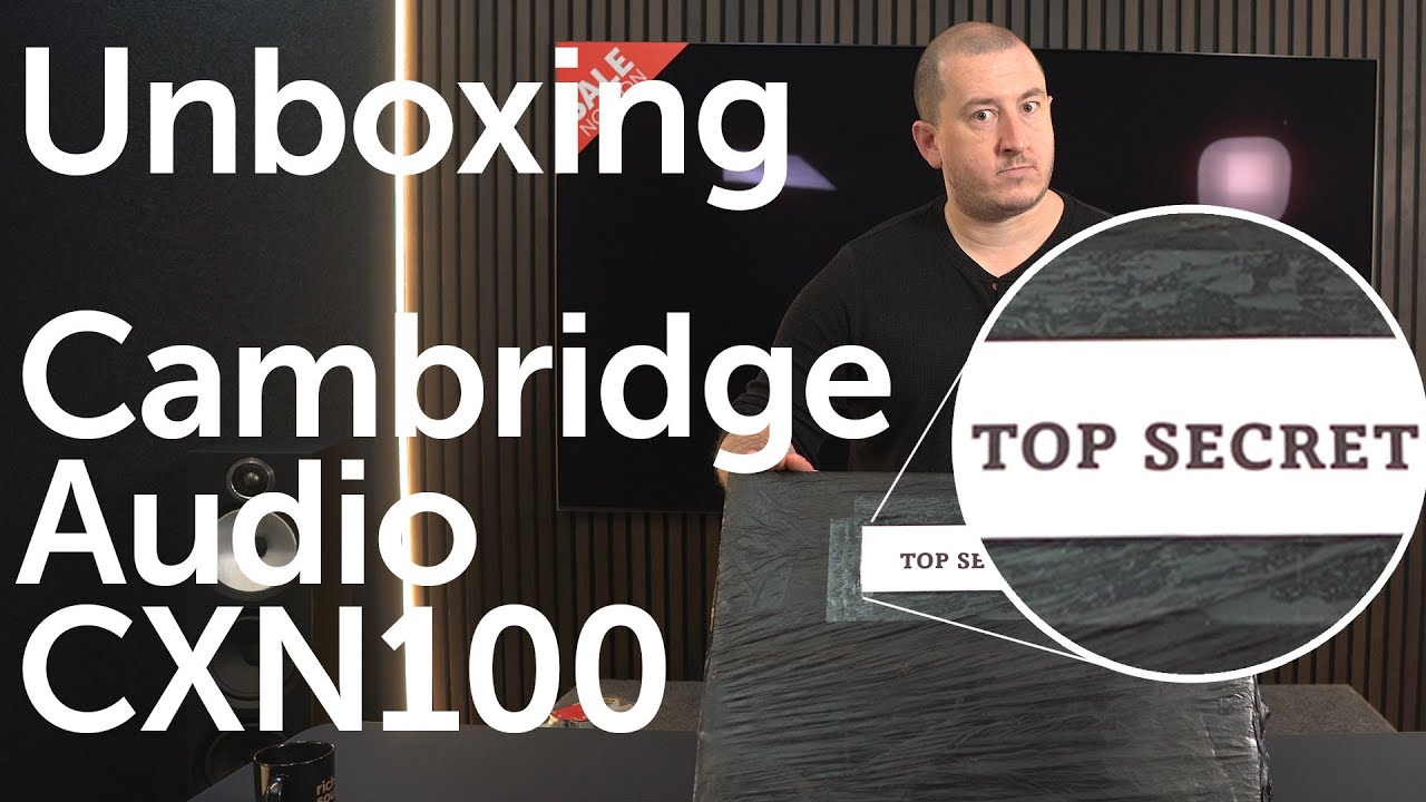 First Look! Unboxing the Cambridge Audio CXN100 Network Streamer ...