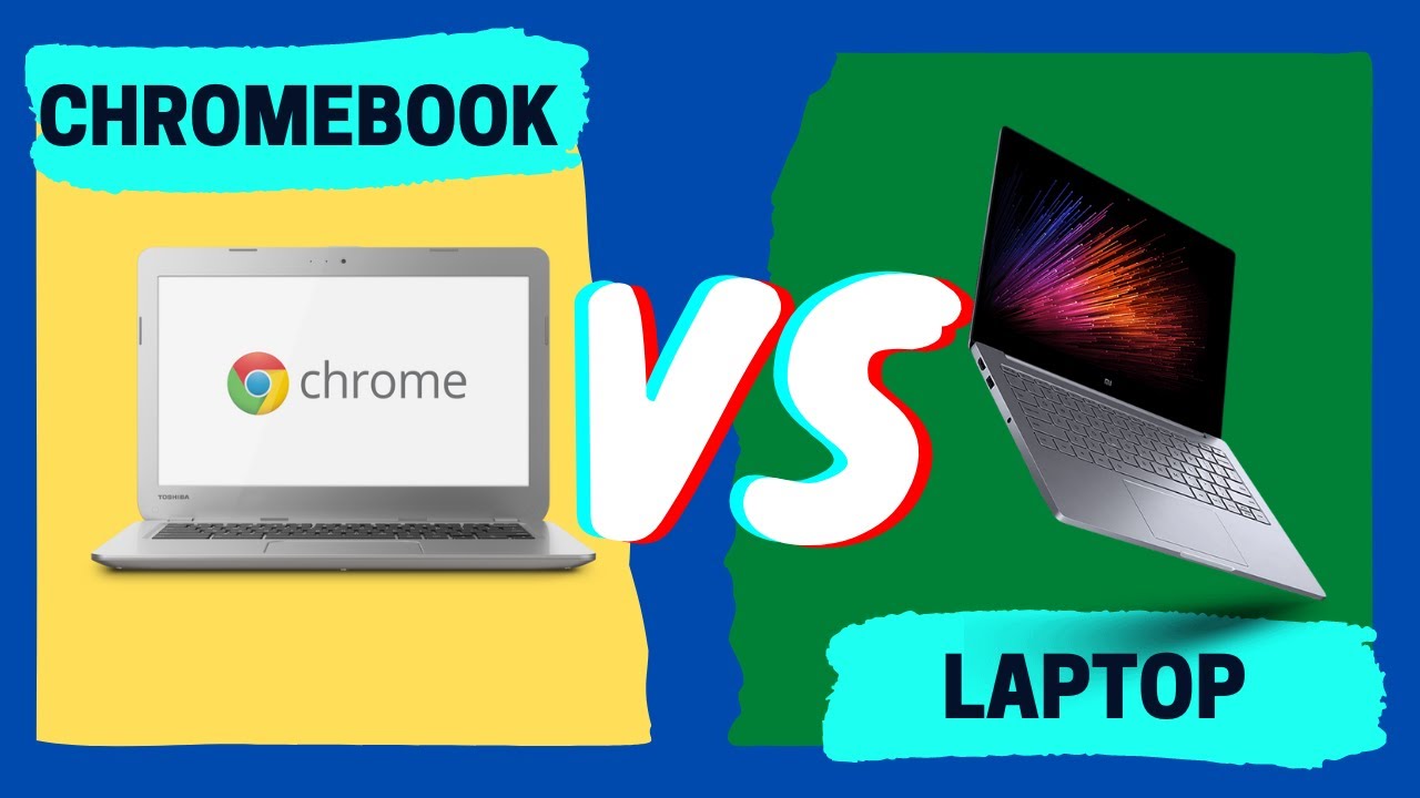 💻 CHROMEBOOK VS. LAPTOP | ¿CUAL SE ADAPTA A TUS NECESIDADES? - YouTube
